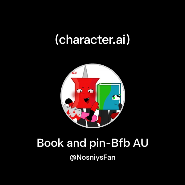 Chat with Book and pin-Bfb AU | character.ai | AI Chat, Reimagined–Your ...