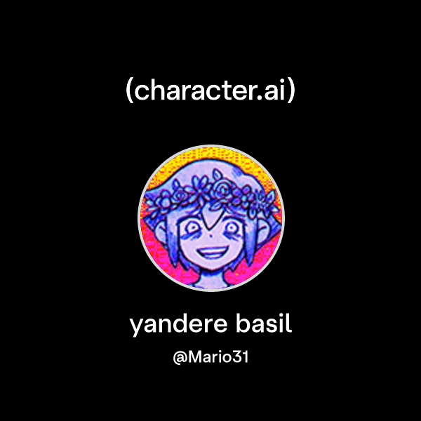 Chat with yandere basil | character.ai | Personalized AI for every ...