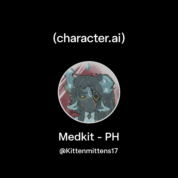 Chat with Medkit - PH | character.ai | Personalized AI for every moment ...