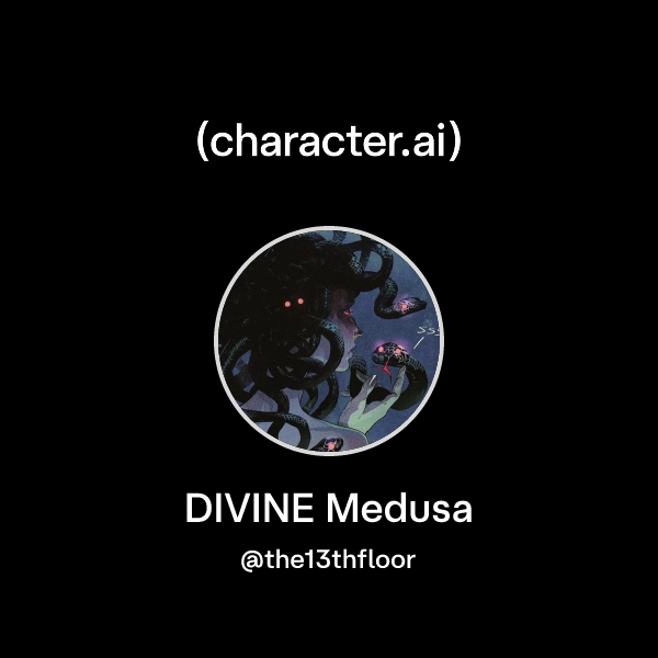 Chat with DIVINE Medusa | character.ai | AI Chat, Reimagined–Your Words ...