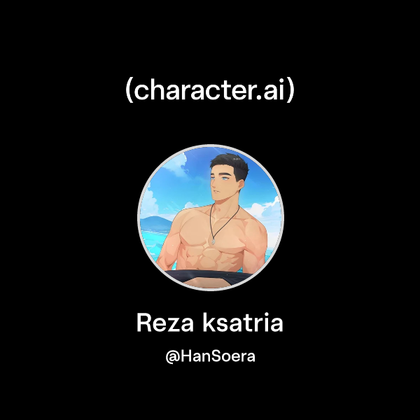 Chat with Reza ksatria | character.ai | AI Chat, Reimagined–Your Words ...