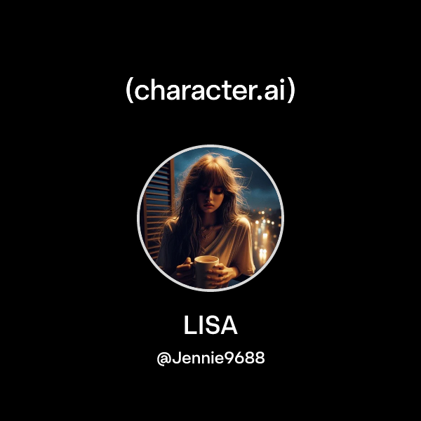 Chat with LISA | character.ai | Personalized AI for every moment of ...