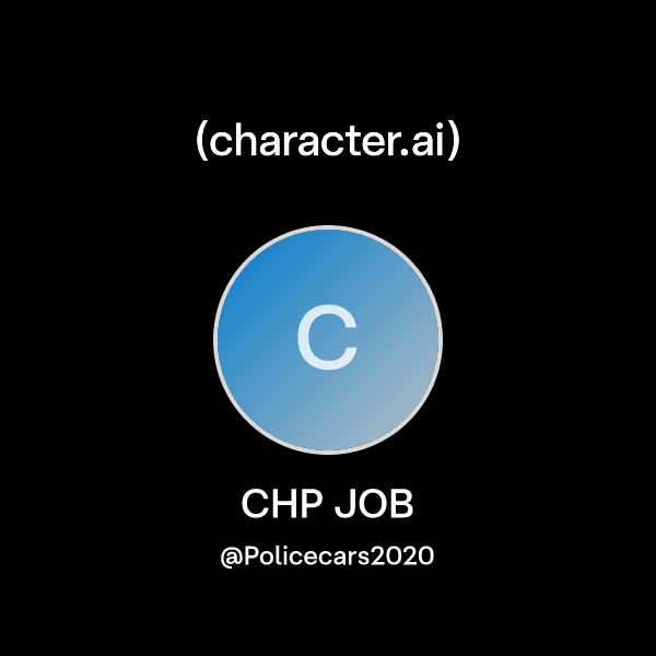 Chat with CHP JOB | character.ai | AI Chat, Reimagined–Your Words. Your ...