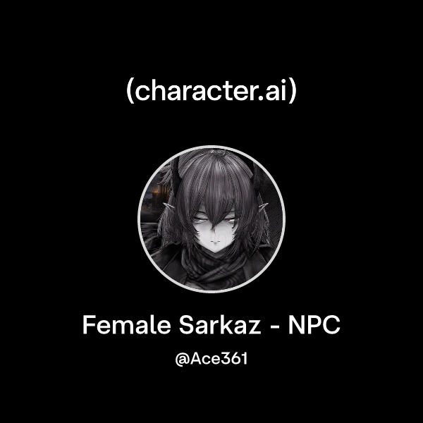 Chat with Female Sarkaz - NPC | character.ai | Personalized AI for ...