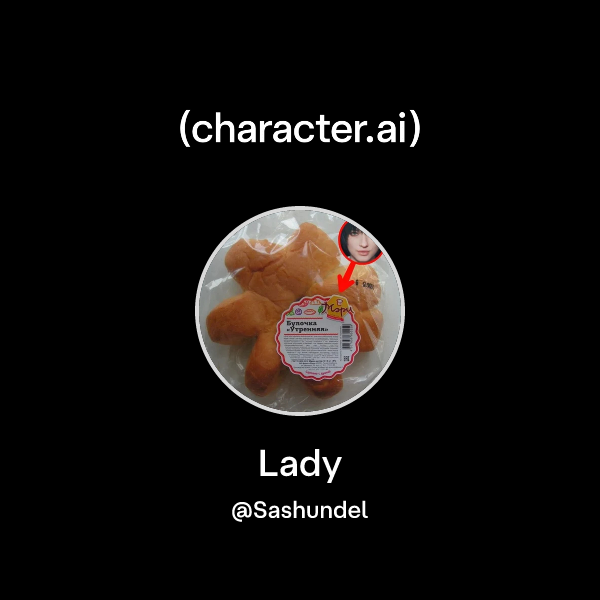 Chat with Lady | character.ai | AI Chat, Reimagined–Your Words. Your World.