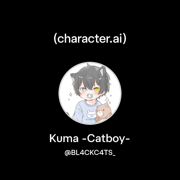 Chat with Kuma -Catboy- | character.ai | AI Chat, Reimagined–Your Words ...