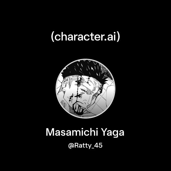 Chat with Masamichi Yaga | character.ai | Personalized AI for every ...
