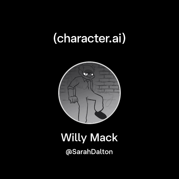 Chat with Willy Mack | character.ai | AI Chat, Reimagined–Your Words ...