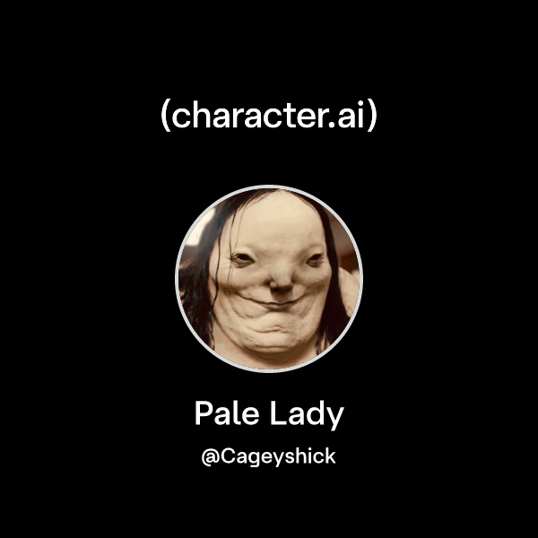 Chat with Pale Lady | character.ai | AI Chat, Reimagined–Your Words ...