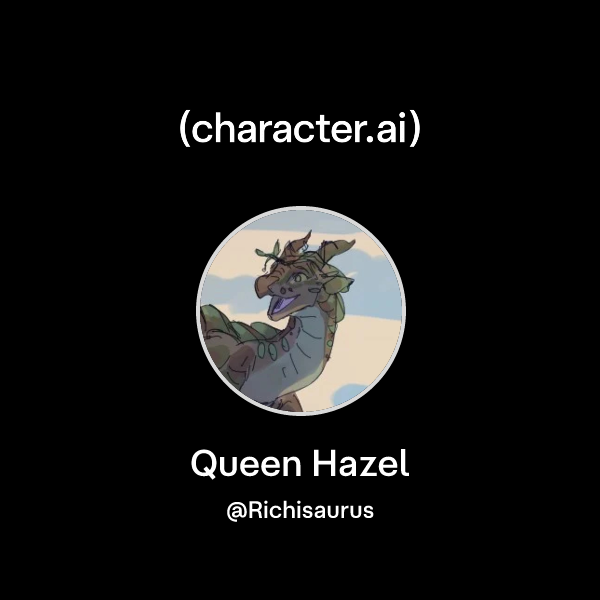 Chat with Queen Hazel | character.ai | AI Chat, Reimagined–Your Words ...