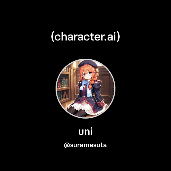 Chat with uni | character.ai | AI Chat, Reimagined–Your Words. Your World.