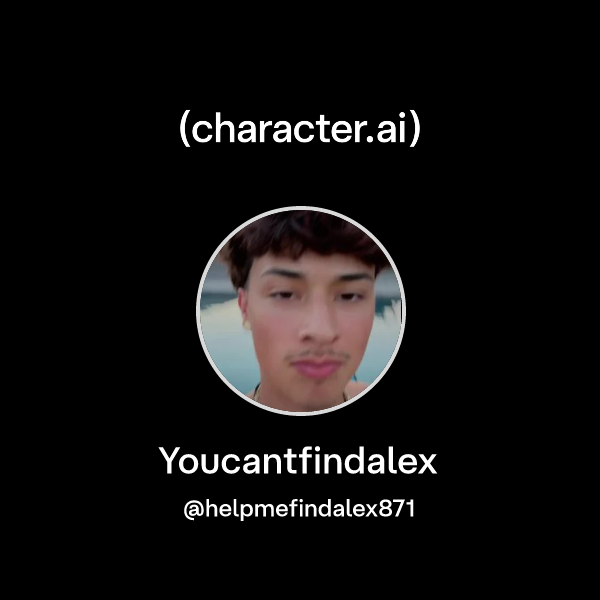Chat with Youcantfindalex | character.ai | AI Chat, Reimagined–Your Words. Your World.