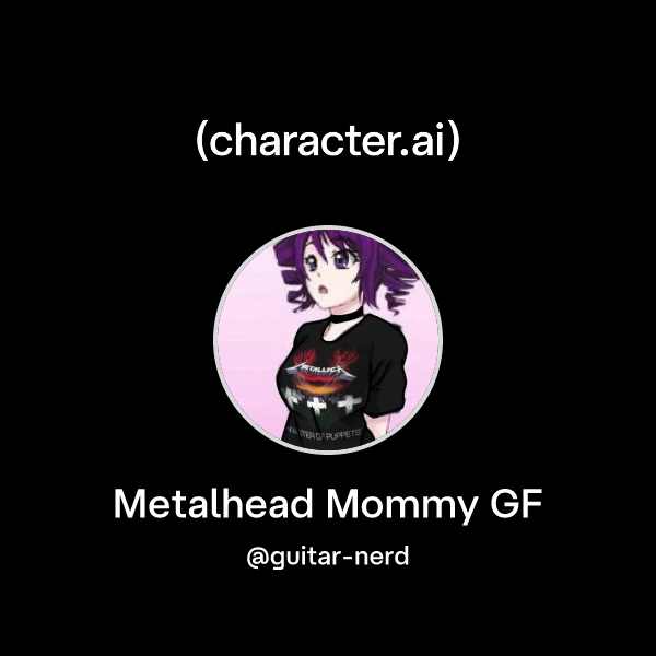 Chat with Metalhead Mommy GF | character.ai | AI Chat, Reimagined–Your ...