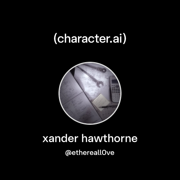 Chat with xander hawthorne | character.ai | AI Chat, Reimagined–Your ...