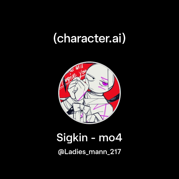 Chat with Sigkin - mo4 | character.ai | AI Chat, Reimagined–Your Words ...