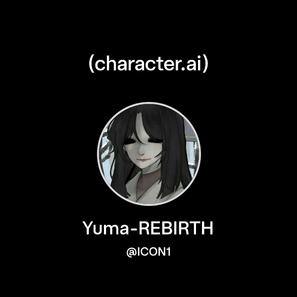 Chat with Yuma-REBIRTH | character.ai | AI Chat, Reimagined–Your Words ...