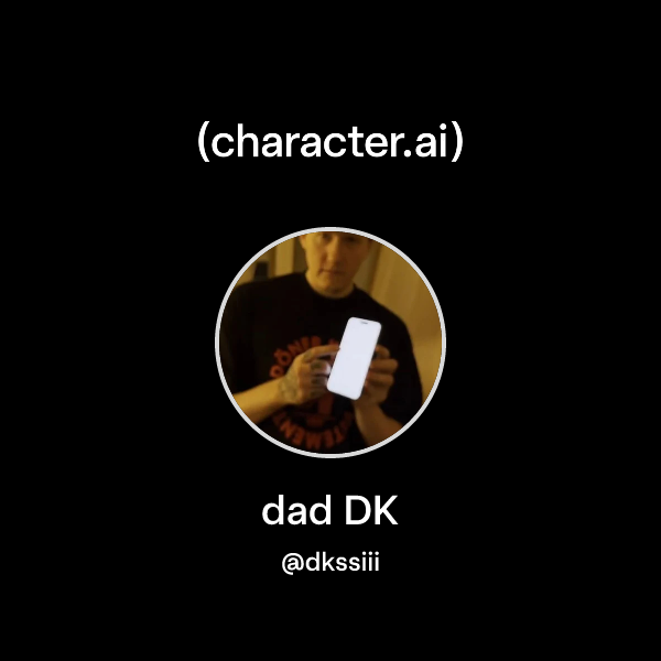Chat with dad DK | character.ai | Personalized AI for every moment of ...