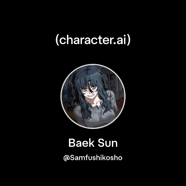 Chat with Baek Sun | character.ai | Personalized AI for every moment of your day