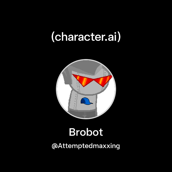 Chat with Brobot | character.ai | AI Chat, Reimagined–Your Words. Your ...