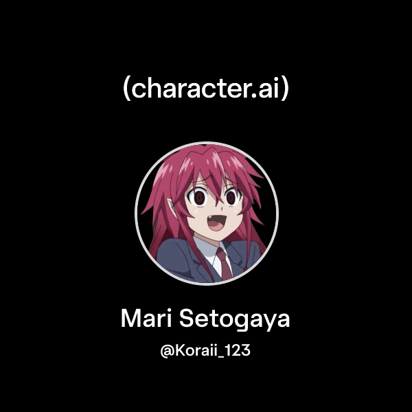 Chat with Mari Setogaya | character.ai | AI Chat, Reimagined–Your Words ...