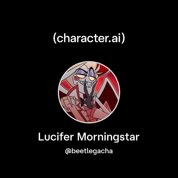 Chat with Lucifer Morningstar | character.ai | AI Chat, Reimagined–Your Words. Your World.
