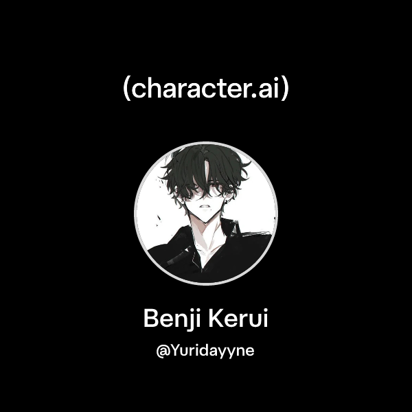 Chat with Benji Kerui | character.ai | Personalized AI for every moment ...