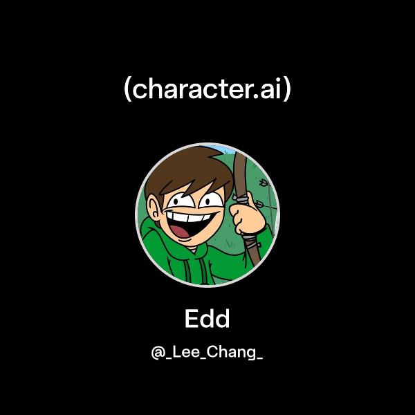 Chat with Edd | character.ai | Personalized AI for every moment of your day