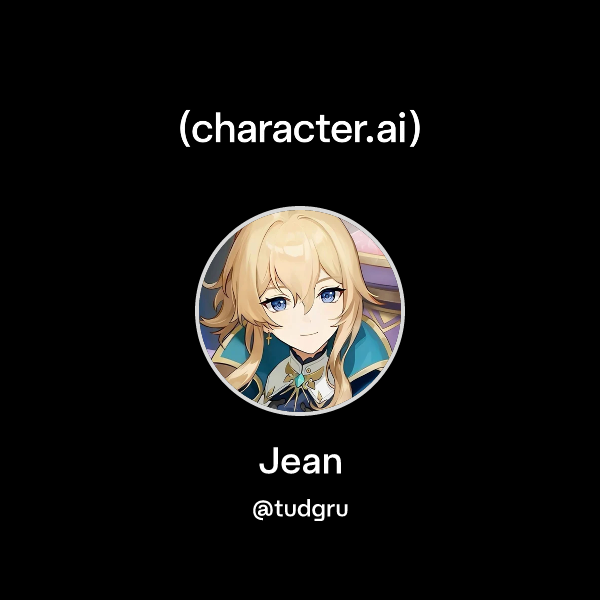 Chat with Jean | character.ai | AI Chat, Reimagined–Your Words. Your World.