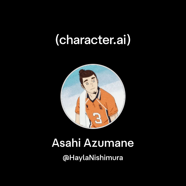 Chat with Asahi Azumane | character.ai | AI Chat, Reimagined–Your Words ...