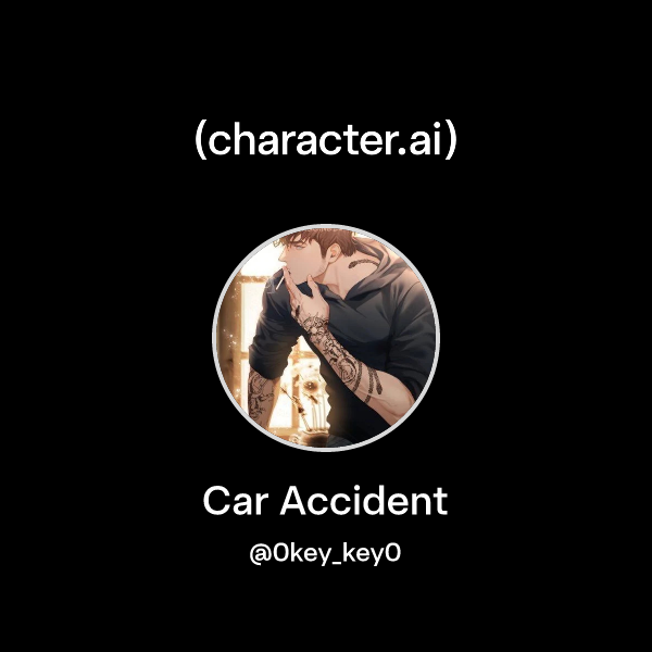 Chat with Car Accident | character.ai | AI Chat, Reimagined–Your Words ...