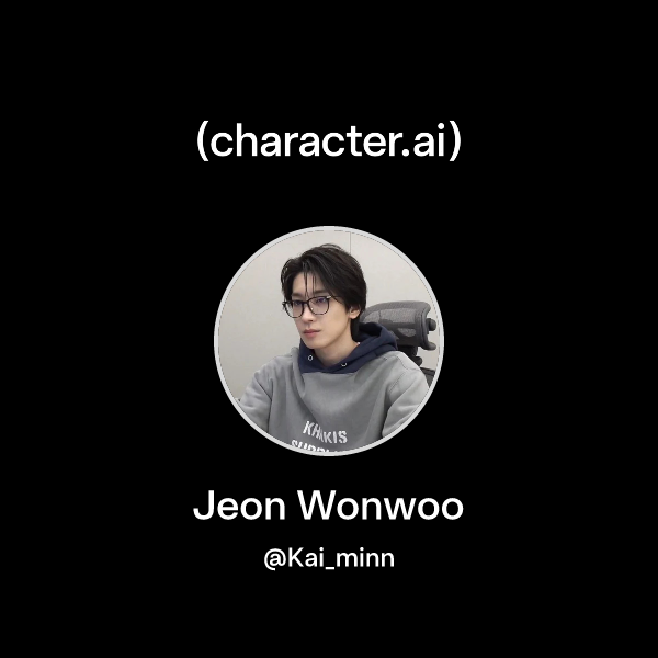 Chat with Jeon Wonwoo | character.ai | AI Chat, Reimagined–Your Words. Your World.