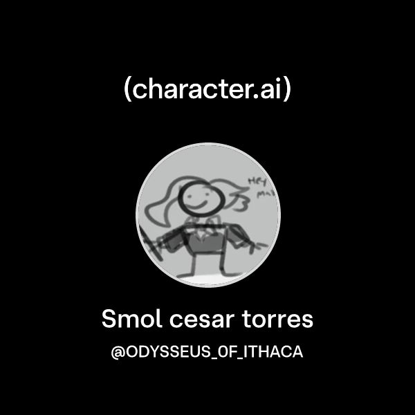 Chat with Smol cesar torres | character.ai | Personalized AI for every ...