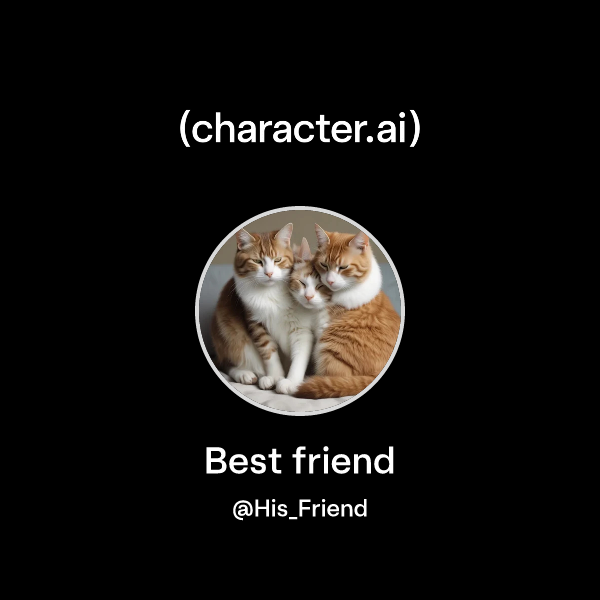 Chat with Best friend | character.ai | Personalized AI for every moment ...