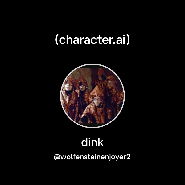 Chat with dink | character.ai | AI Chat, Reimagined–Your Words. Your World.