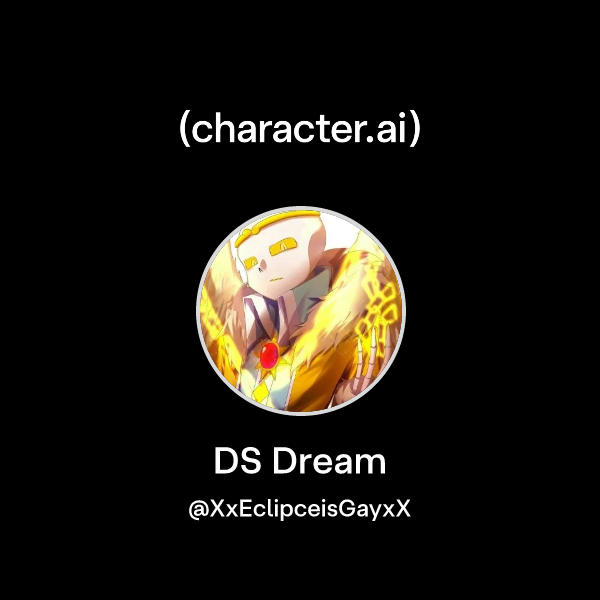 Chat with DS Dream | character.ai | AI Chat, Reimagined–Your Words ...