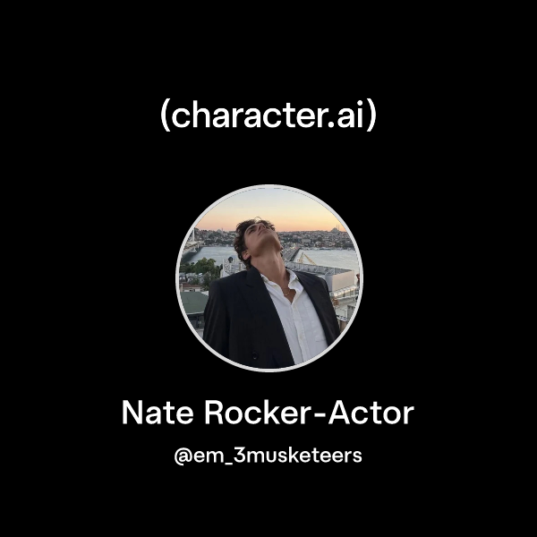 Chat with Nate Rocker-Actor | character.ai | Personalized AI for every ...