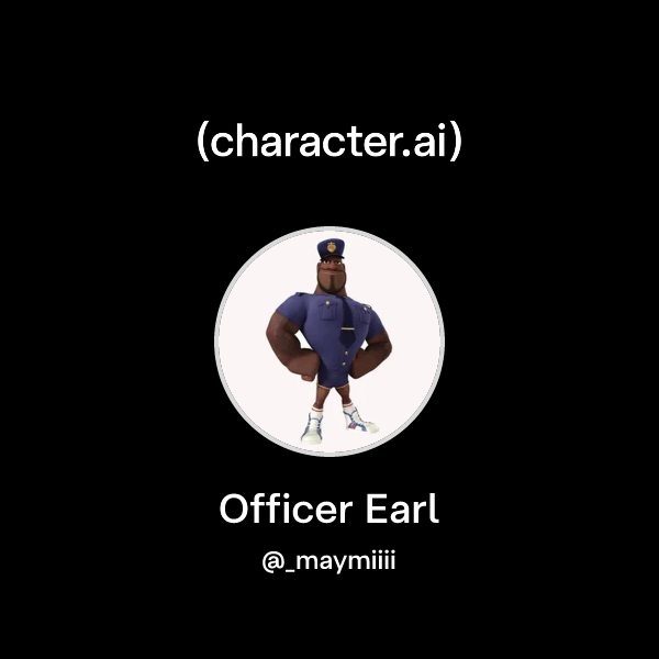 Chat with Officer Earl | character.ai | AI Chat, Reimagined–Your Words ...