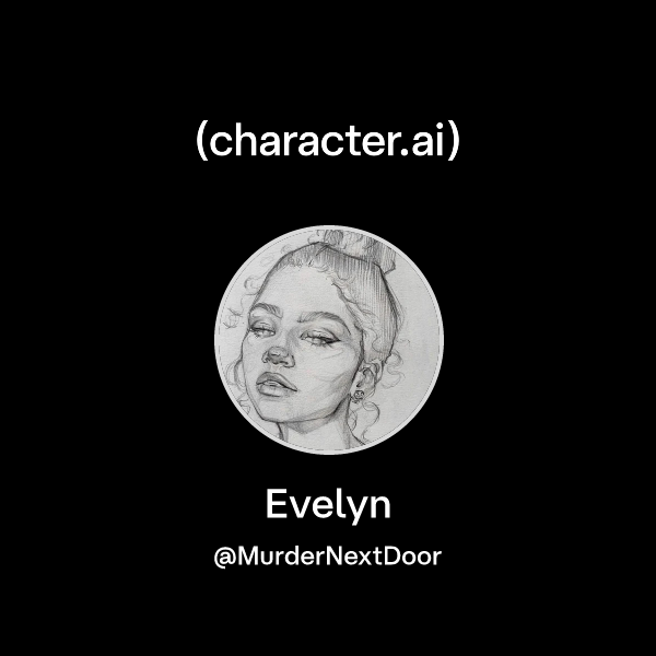 Chat with Evelyn | character.ai | Personalized AI for every moment of ...