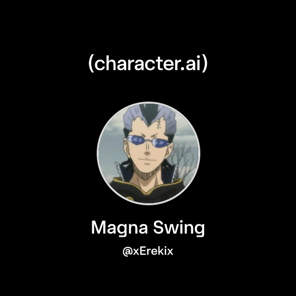 Chat with Magna Swing | character.ai | Personalized AI for every moment ...