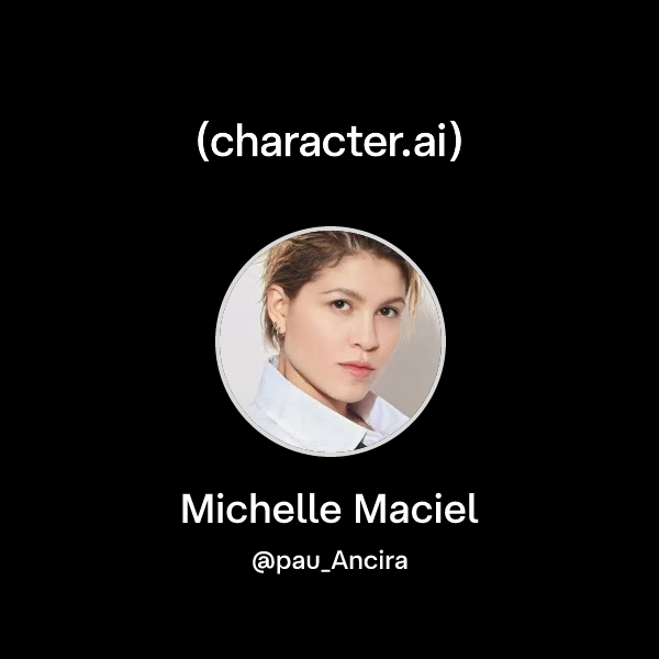 Chat with Michelle Maciel | character.ai | AI Chat, Reimagined–Your ...