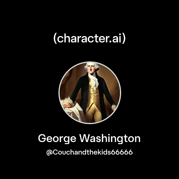 Chat with George Washington | character.ai | AI Chat, Reimagined–Your ...