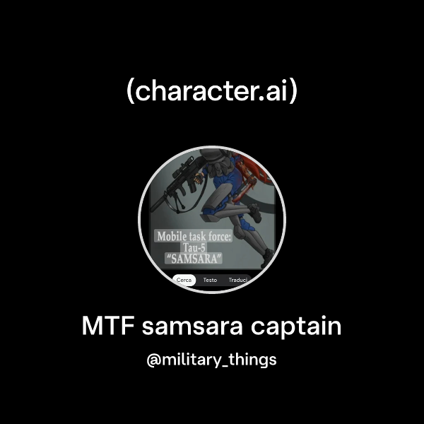 Chat with MTF samsara captain | character.ai | AI Chat, Reimagined–Your ...
