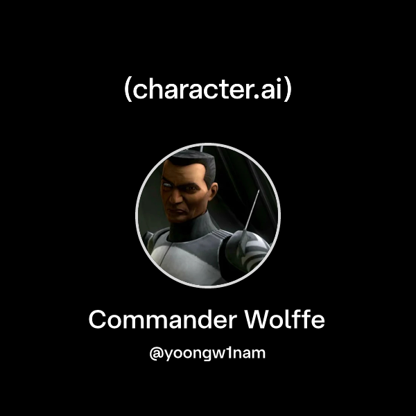 Chat with Commander Wolffe | character.ai | Personalized AI for every moment of your day
