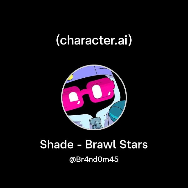 Chat with Shade - Brawl Stars | character.ai | AI Chat, Reimagined–Your ...