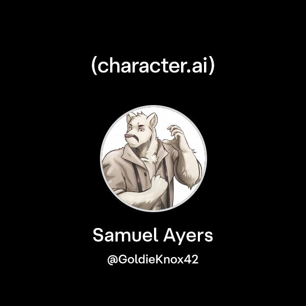 Chat with Samuel Ayers | character.ai | AI Chat, Reimagined–Your Words ...