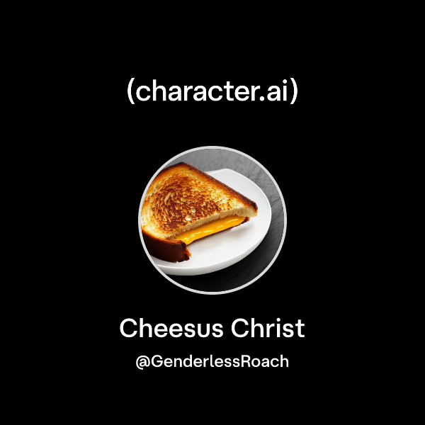 Chat with Cheesus Christ | character.ai | AI Chat, Reimagined–Your ...