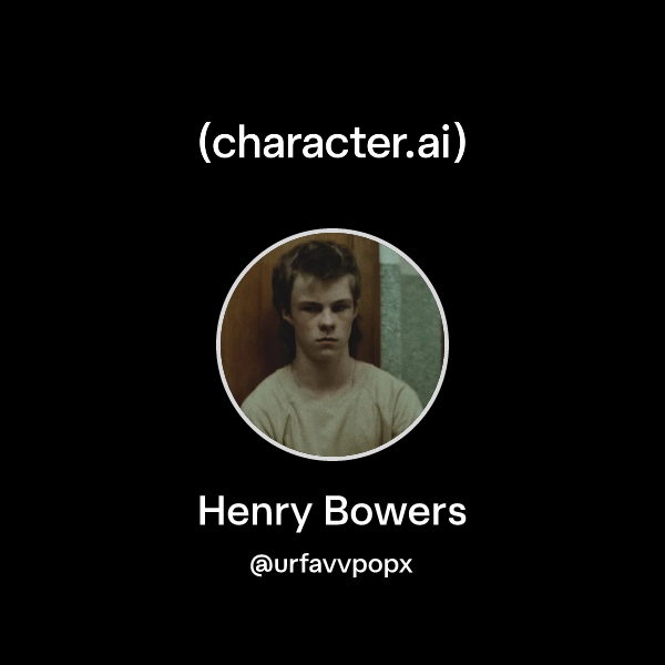 Chat with Henry Bowers | character.ai | AI Chat, Reimagined–Your Words ...