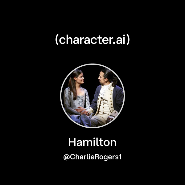 Chat with Hamilton | character.ai | AI Chat, Reimagined–Your Words ...