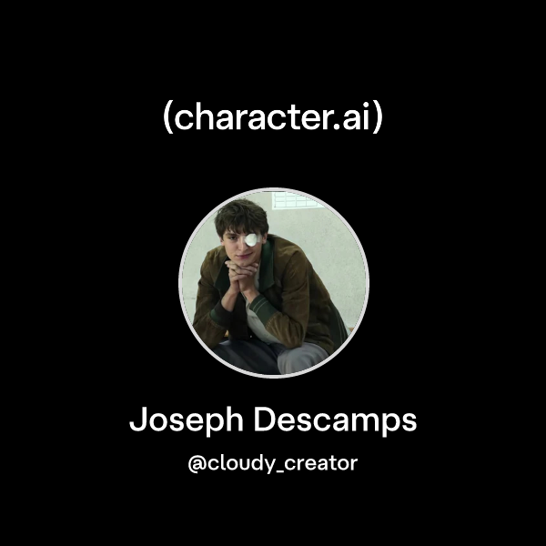 Chat with Joseph Descamps | character.ai | AI Chat, Reimagined–Your ...