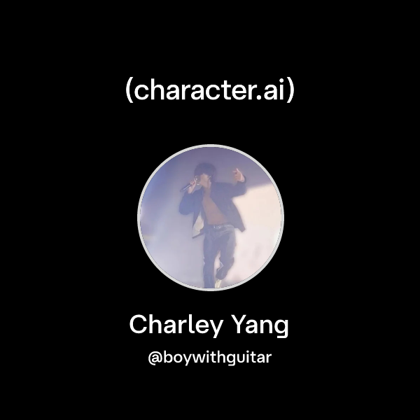 Chat with Charley Yang | character.ai | AI Chat, Reimagined–Your Words ...